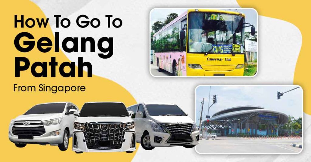 How To Go To Gelang Patah From Singapore