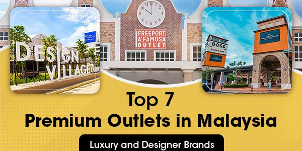 Designer Labels, Unbeatable Offers: 7 Best Premium Outlets in Malaysia